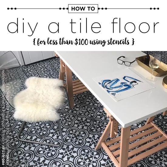 How To DIY A Tile Floor For Less Than $100 Using Stencils