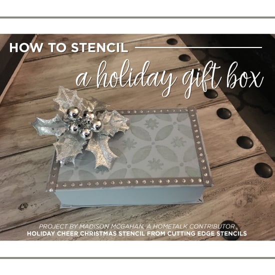 How To Stencil A Holiday Gift Box