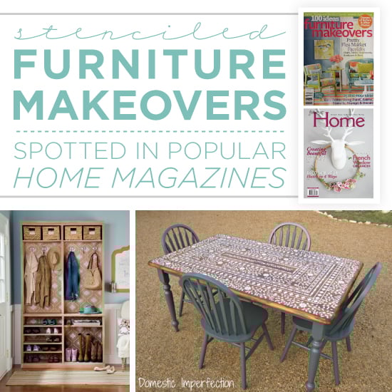 Stenciled Furniture Makeovers Spotted In Popular Home Magazines