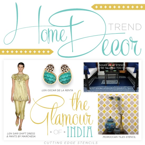 Home Decor Trend: Stencil the Glamour of India